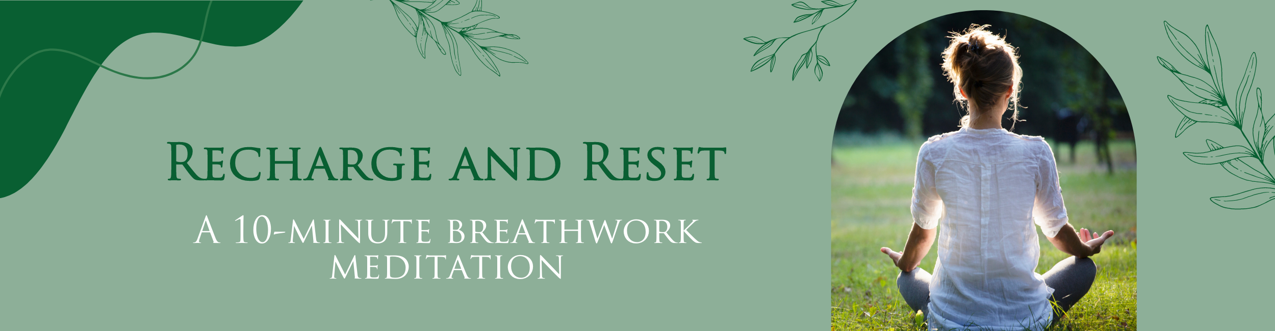 Recharge and Reset: 10-Minute Breathwork Meditation | The Well-being ...